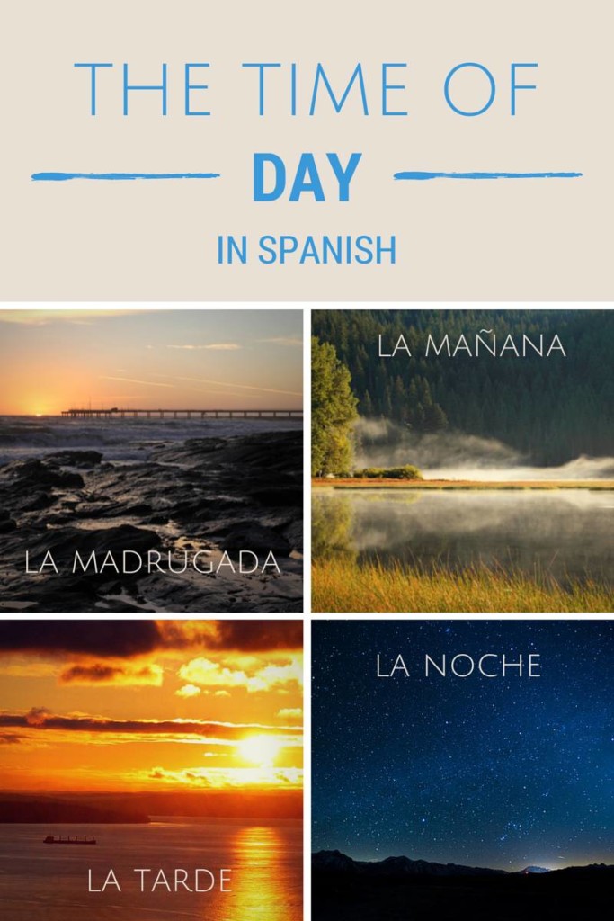 How to Tell The Time In Spanish, Time Based Greetings and The Merits of ...