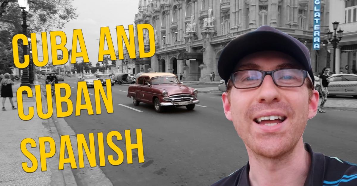 Cuban Spanish My Thoughts On The Language People And Country cuban-spanish-my-thoughts-on-the-language-people-and-country